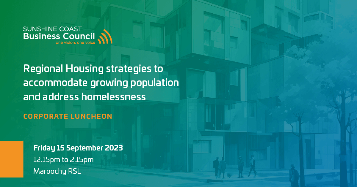 Regional Housing Strategies – Corporate Lunch - Sunshine Coast Business ...